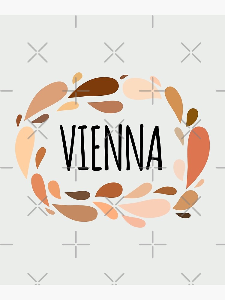 "Vienna - Names for Wife Daughter and Girl" Poster for Sale by kindxinn ...