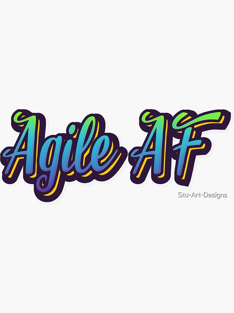 "Agile AF" Sticker for Sale by Stu-Art-Designs | Redbubble