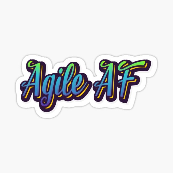 "Agile AF" Sticker for Sale by Stu-Art-Designs | Redbubble