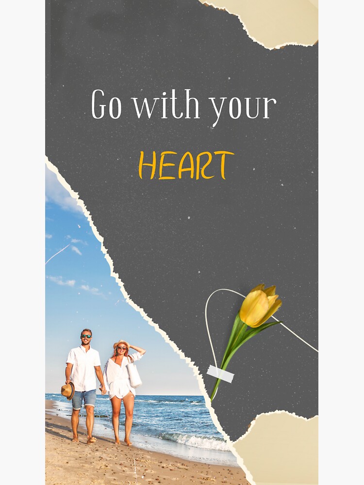 "Go with your heart" Sticker for Sale by Haydenlioce | Redbubble