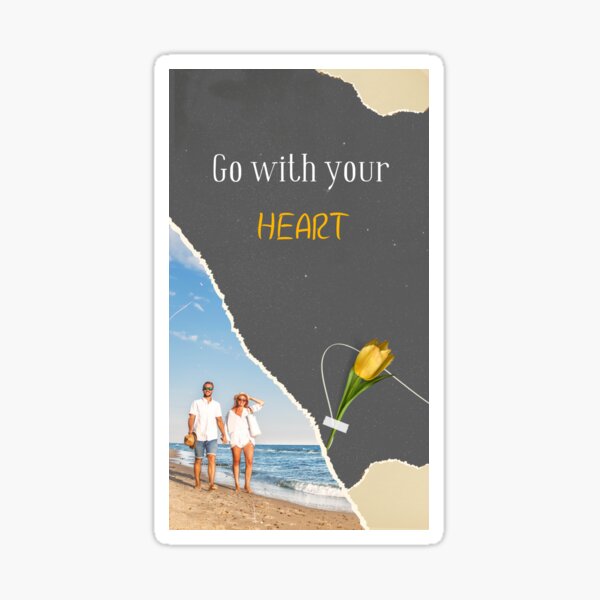 "Go with your heart" Sticker for Sale by Haydenlioce | Redbubble
