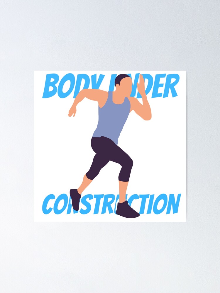 "Body Under Construction | Bodybuilder" Poster for Sale by Dollarex ...
