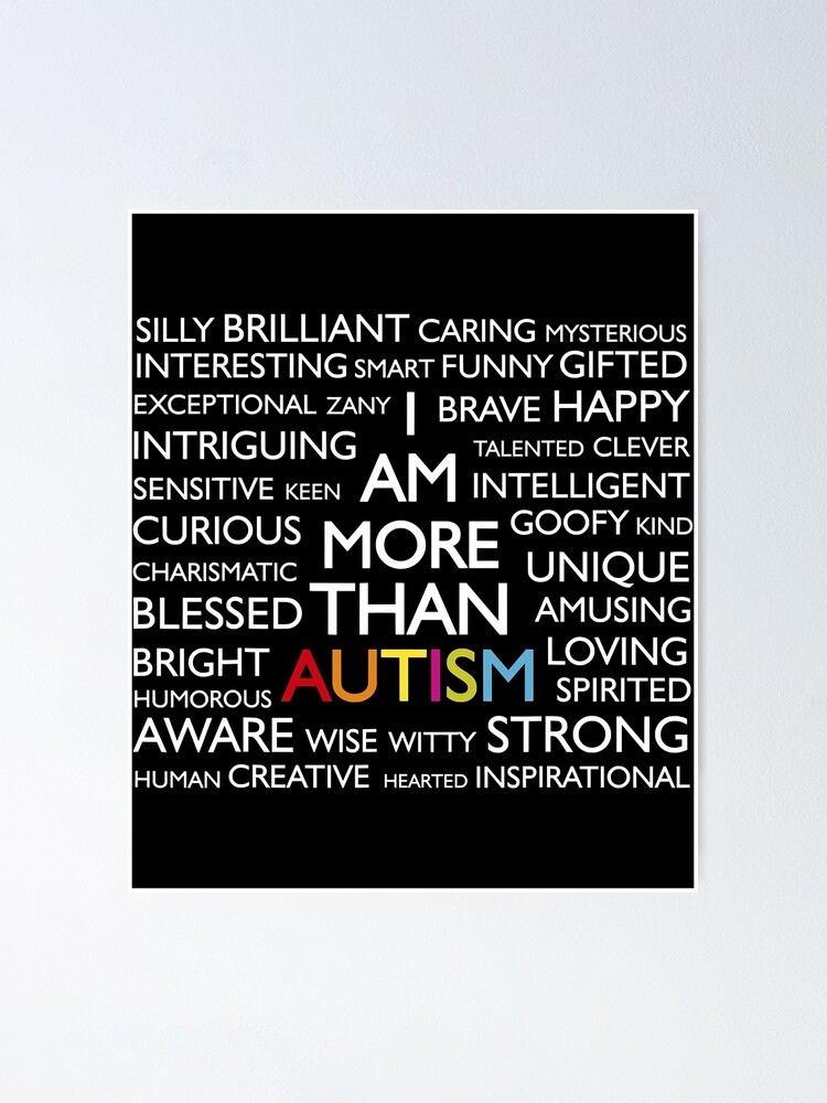 "Autism Awareness I Am More Than Autism" Poster for Sale by HaaChris ...