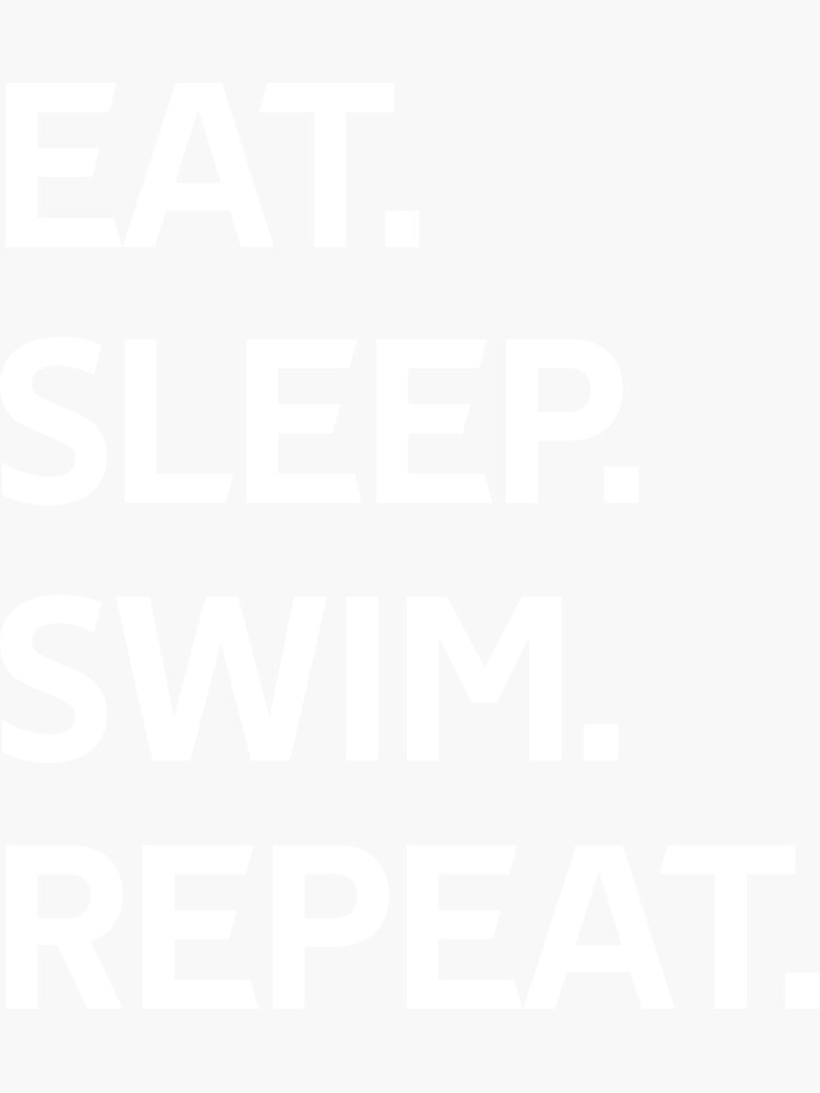 "Eat Sleep Swim Repeat Funny Gifs" Sticker for Sale by rachidhaz ...