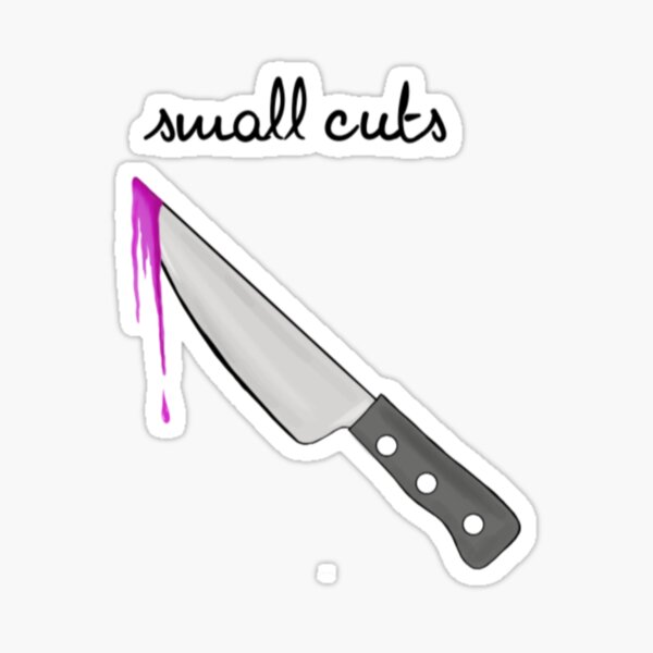 "Small Cuts" Sticker by Happiestnuclear | Redbubble