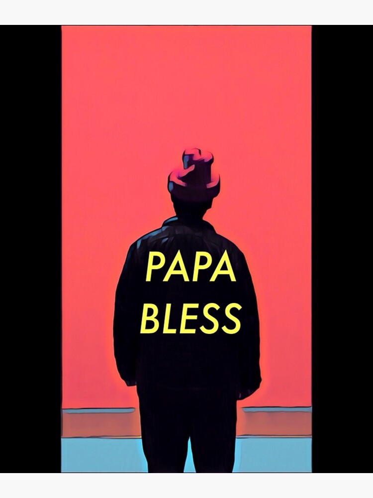 "Papa Bless Classic " Poster for Sale by dagonzenzenv | Redbubble