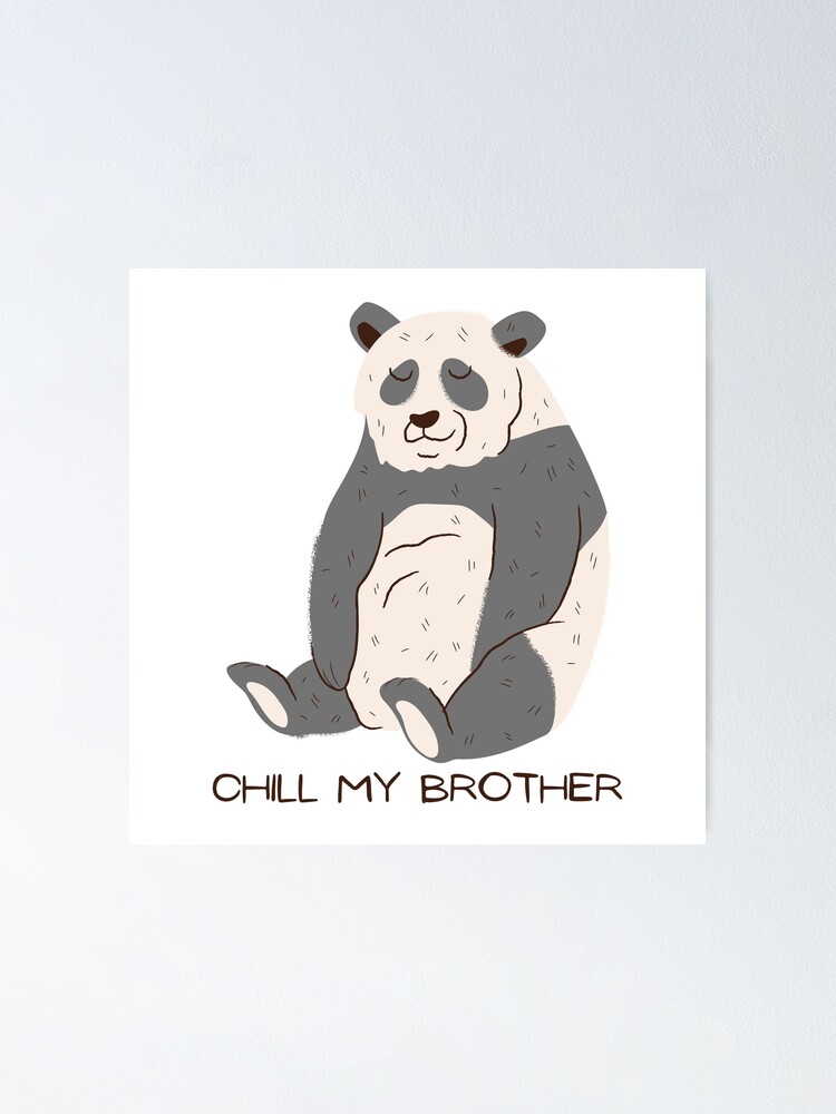 Póster «Panda de dibujos animados - Chill My Brother» de HyggeHappiness ...