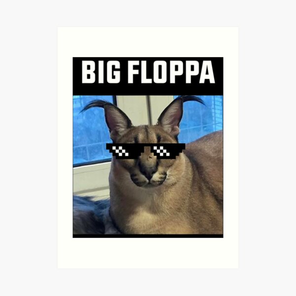 "Big Floppa Meme Cat" Art Print for Sale by functionalpilaf | Redbubble