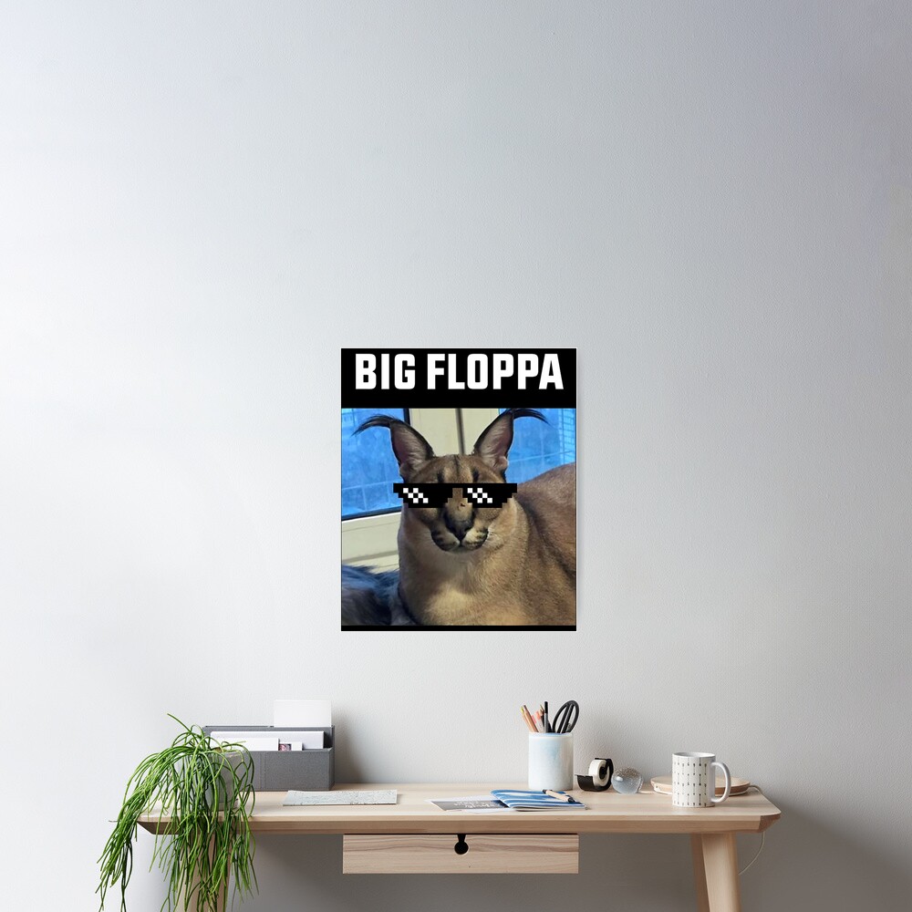 "Big Floppa Meme Cat" Poster for Sale by functionalpilaf | Redbubble