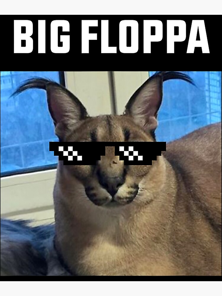 "Big Floppa Meme Cat" Poster for Sale by functionalpilaf | Redbubble