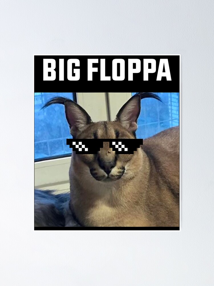 "Big Floppa Meme Cat" Poster for Sale by functionalpilaf | Redbubble