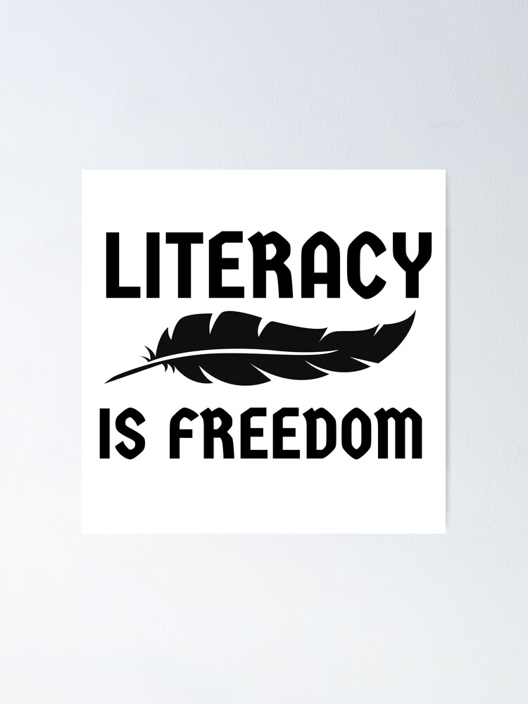 "Literacy Is Freedom" Poster for Sale by SweetAndSpice | Redbubble