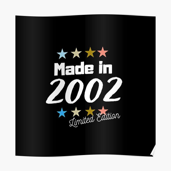 Poster « Fabriqué en 2002 Édition limitée Anniversaire Naissance Année ...