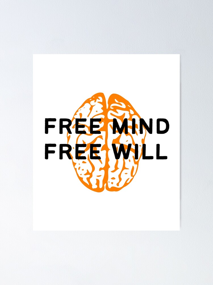 "free mind free will " Poster for Sale by Haniashosa | Redbubble