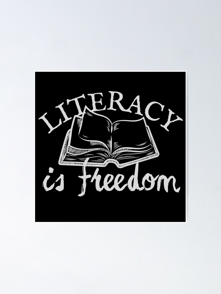"Literacy Is Freedom" Poster for Sale by SweetAndSpice | Redbubble