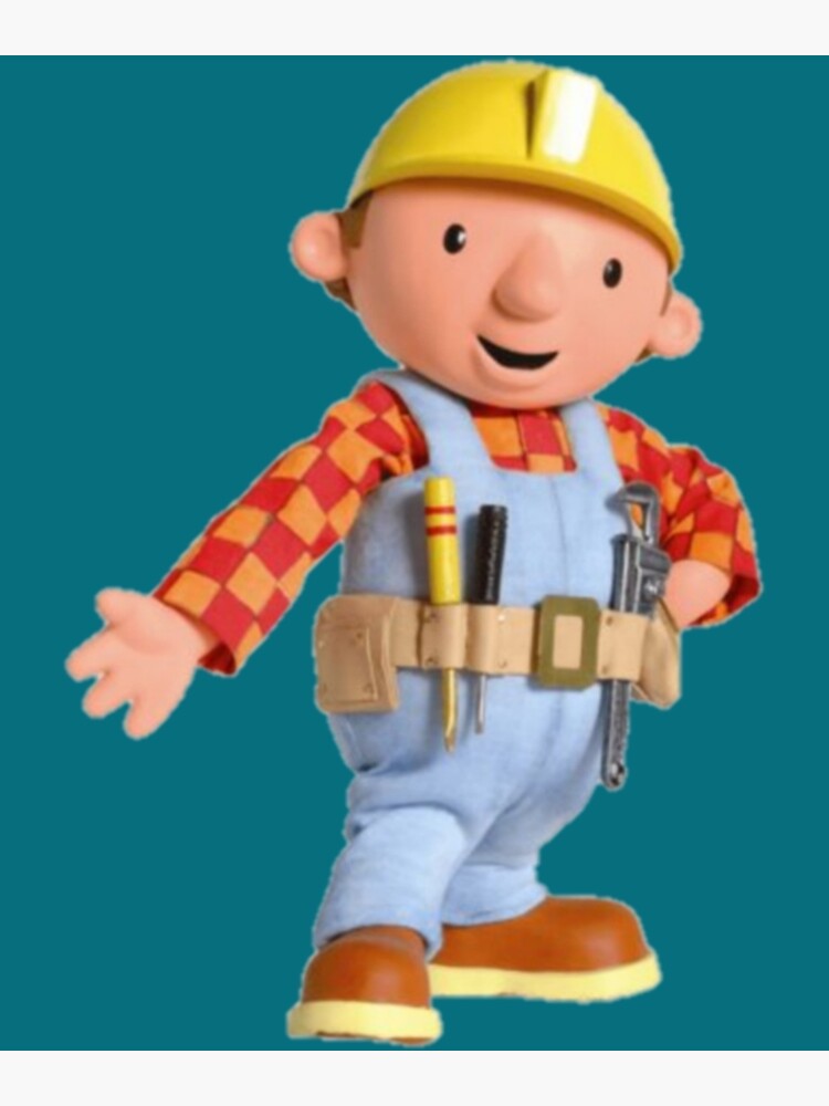 "Bob The Builder Carpenter Bob The Builder " Art Print for Sale by ...