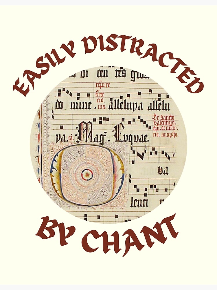 "Easily Distracted By Gregorian Chant Cute Traditional Catholic Music ...