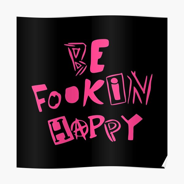 "YungBlud - Be Fookin Happy " Poster for Sale by wittmts | Redbubble