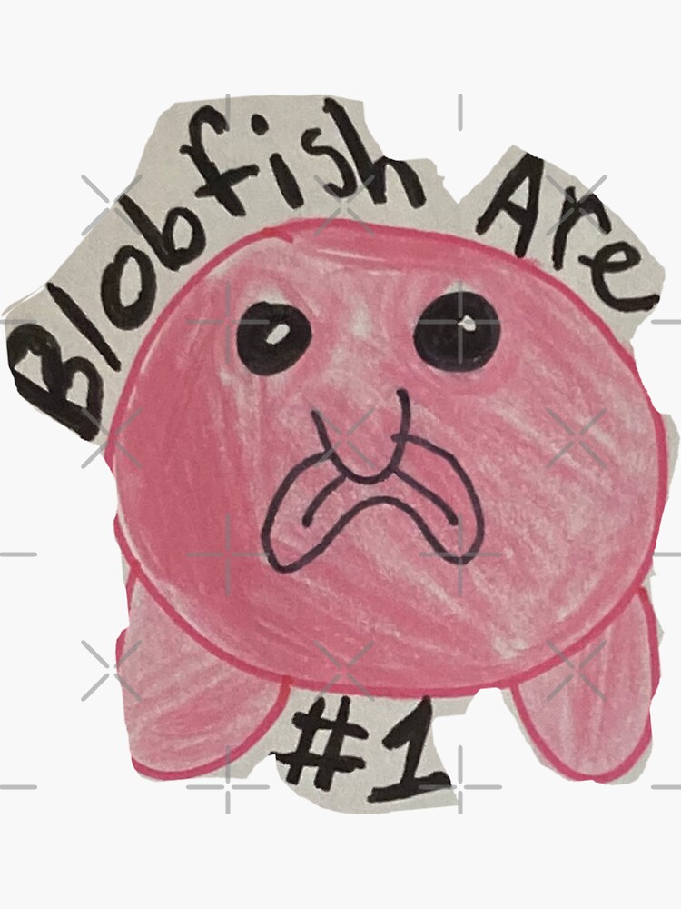 "Blobfish Are #1 (2) " Sticker for Sale by Aye-Aye-Captain | Redbubble