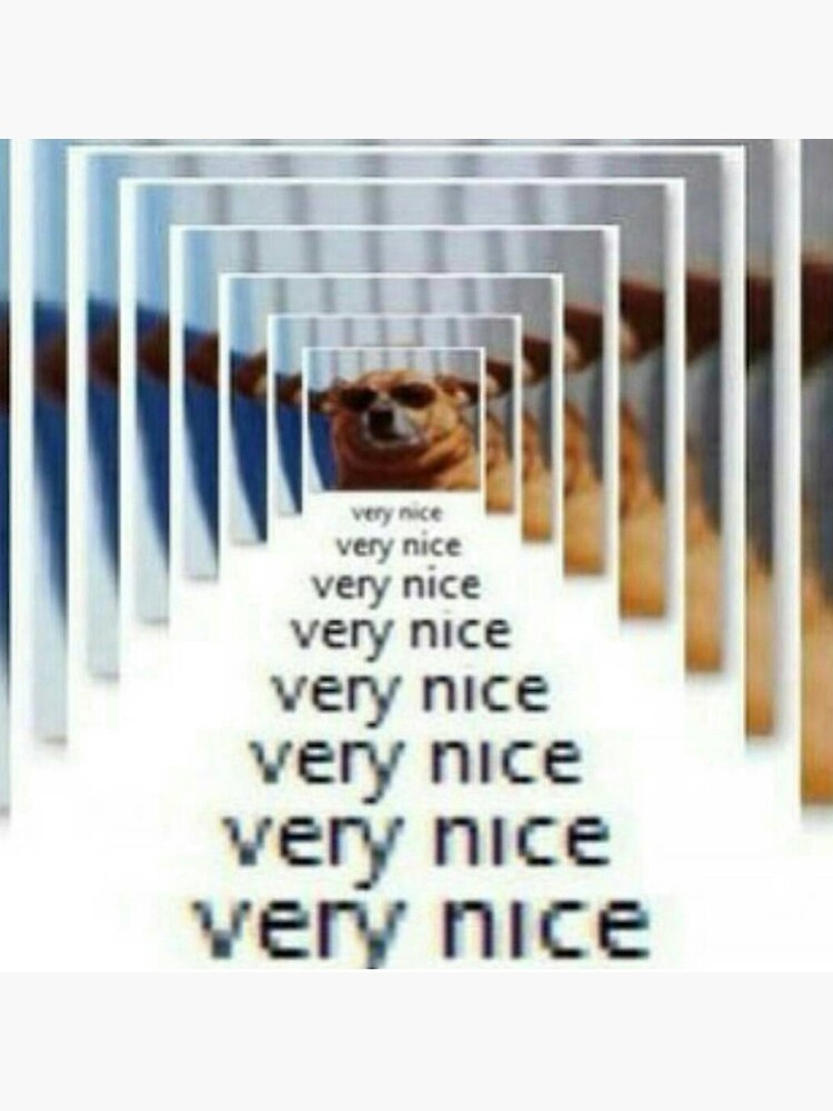 "very nice meme" Poster for Sale by mrspooder | Redbubble