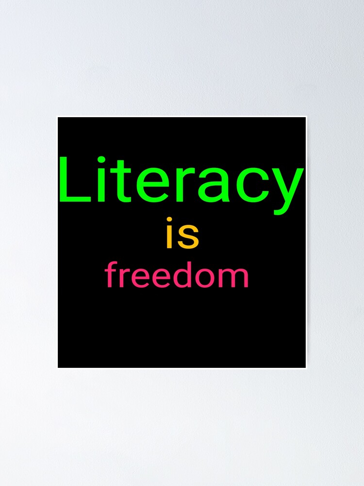 "Literacy Is Freedom for all people" Poster for Sale by Mohammad-kh ...