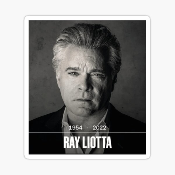 "RAY LIOTTA RIP 1954-2022 " Sticker for Sale by MobtoriousShop | Redbubble