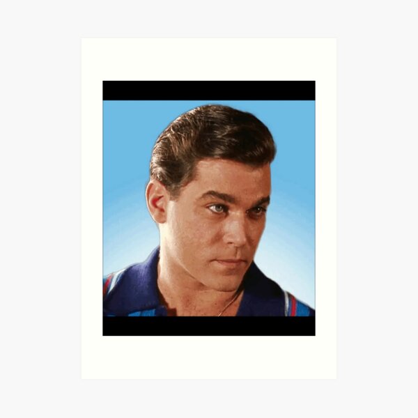 "Ray Liotta, rip Ray Liotta, Ray Liotta goodfellas " Art Print for Sale ...