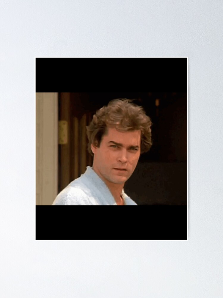 "Ray Liotta, rip Ray Liotta, Ray Liotta goodfellas " Poster for Sale by ...