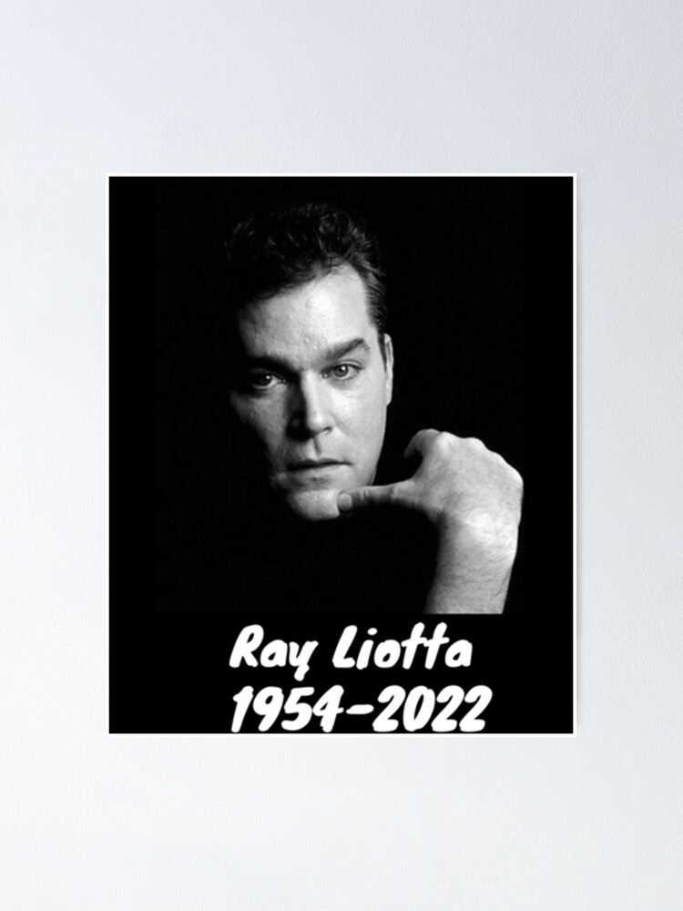 "RIP Ray Liotta , Ray Liotta " Poster for Sale by MobtoriousShop ...
