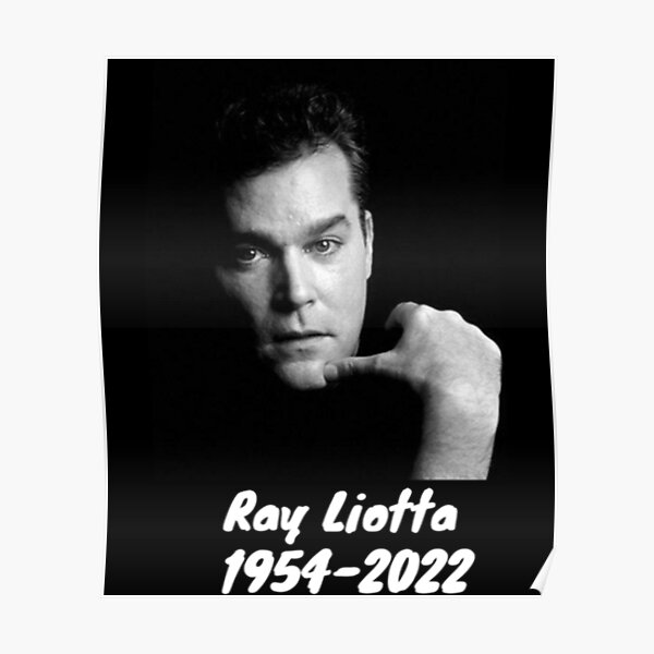 "RIP Ray Liotta , Ray Liotta " Poster for Sale by MobtoriousShop ...