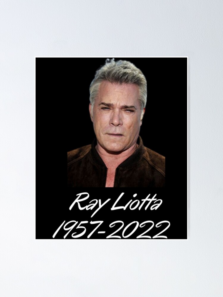 "RIP Ray Liotta , Ray Liotta " Poster for Sale by MobtoriousShop ...