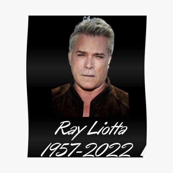 "RIP Ray Liotta , Ray Liotta " Poster for Sale by MobtoriousShop ...