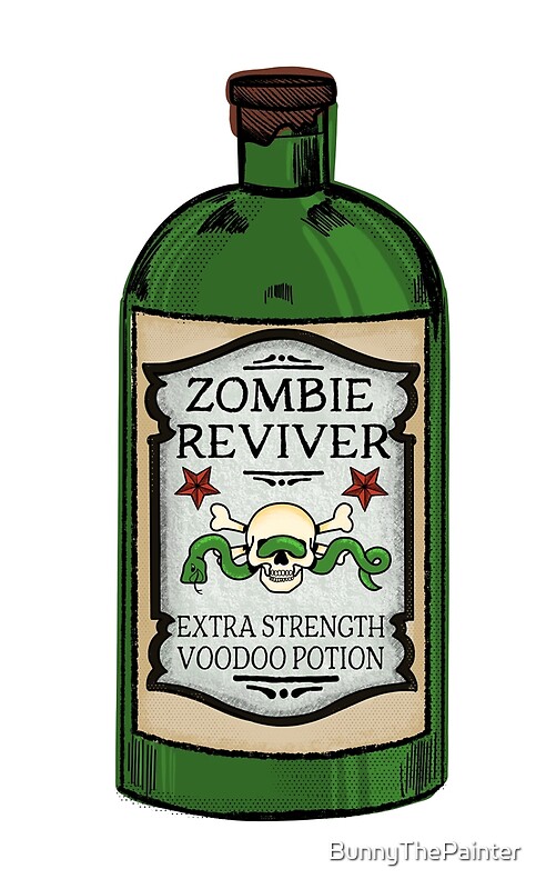"Zombie Reviver Extra Strong Voodoo Potion" by BunnyThePainter | Redbubble