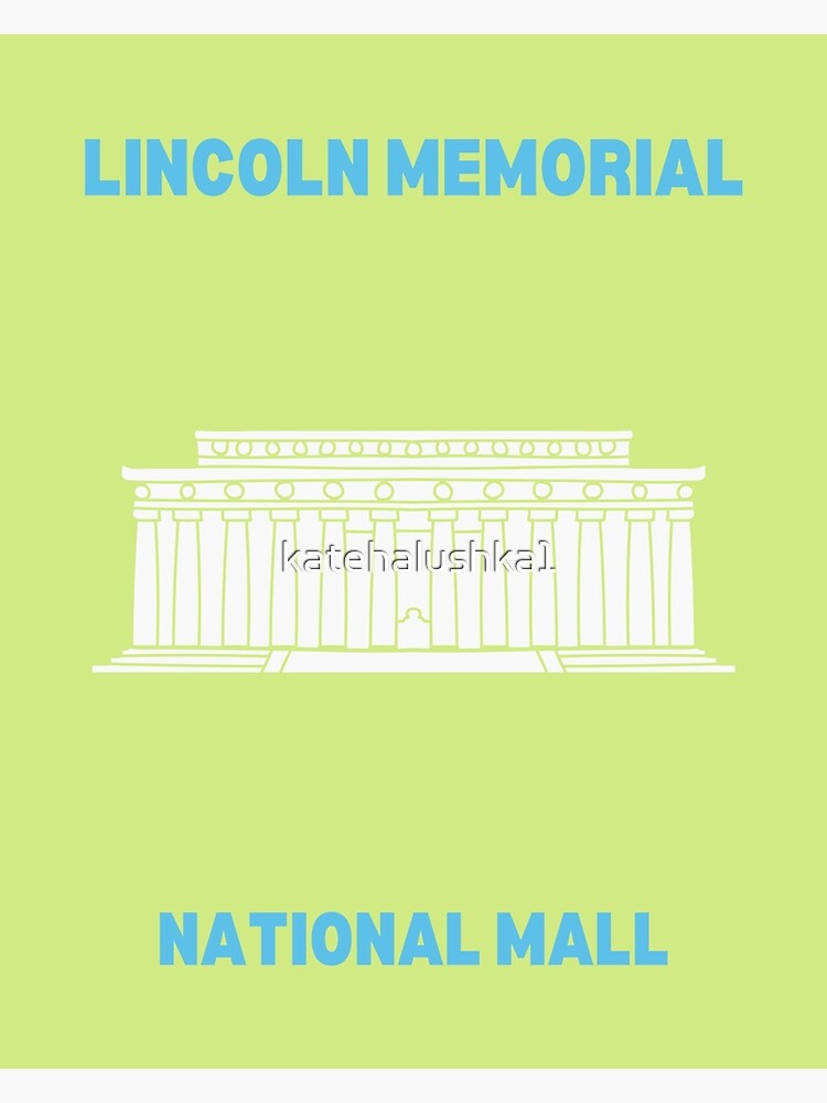 "Lincoln Memorial" Poster for Sale by katehalushka1 | Redbubble