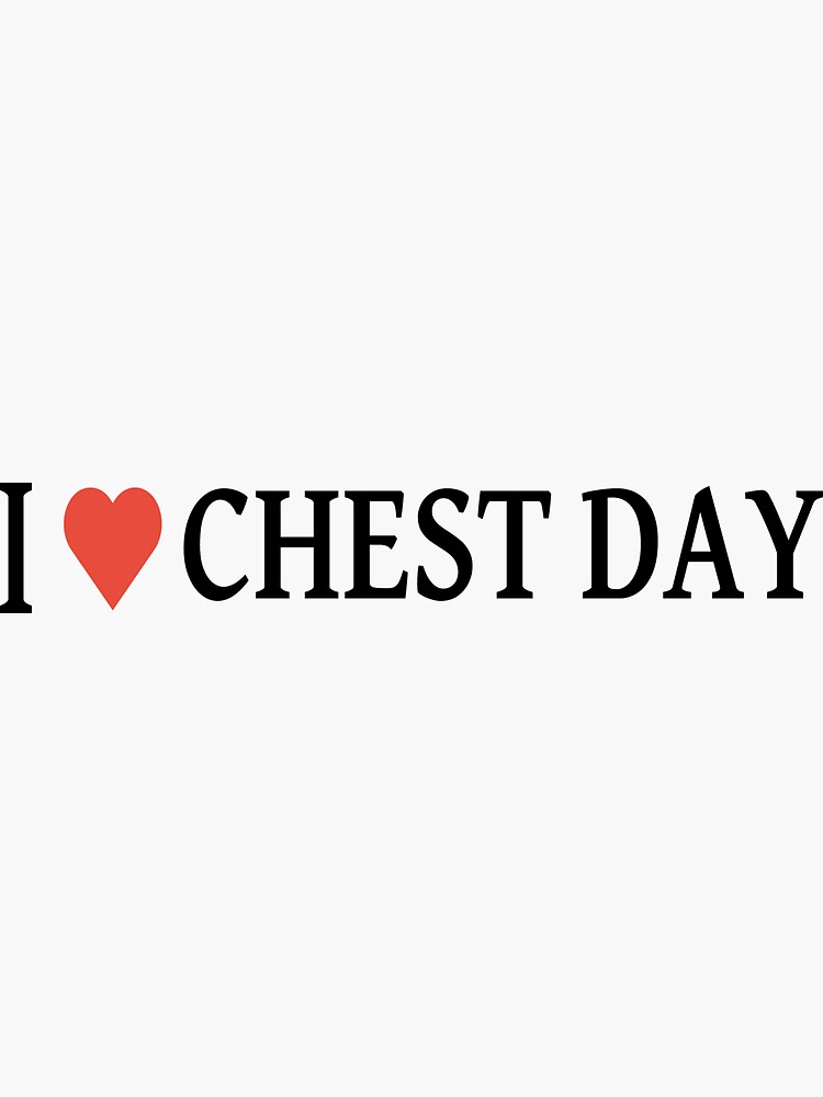 " I Love Chest Day" Sticker for Sale by XplrorerMerch | Redbubble
