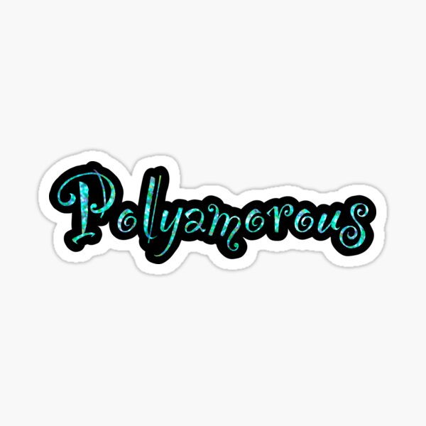 "Polyamorous" Sticker for Sale by CarryOnSwanSong | Redbubble
