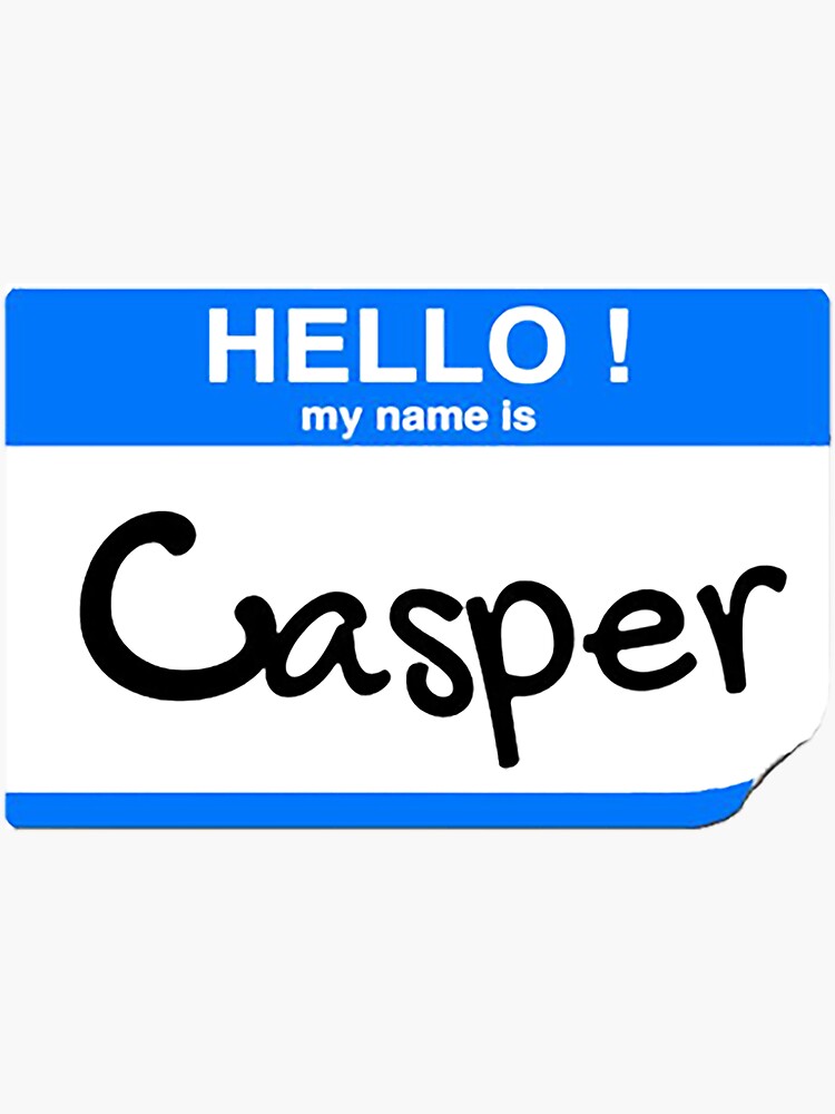 "Hello My Name Is Casper" Sticker for Sale by JodieBond | Redbubble