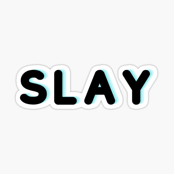 "Slay" Sticker for Sale by UnicornTrinity | Redbubble