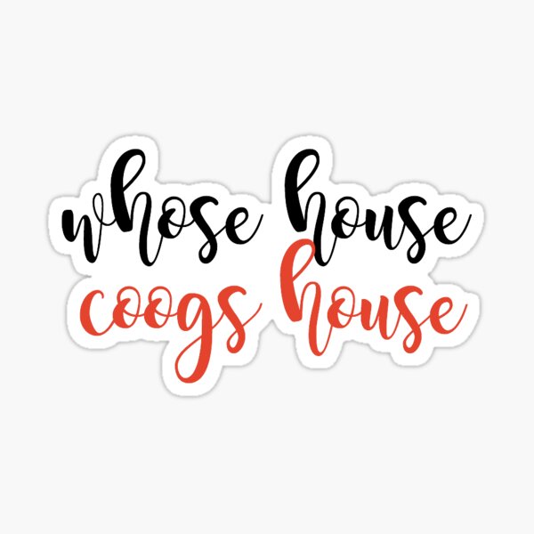 Whose House Coogs House Gifts & Merchandise | Redbubble
