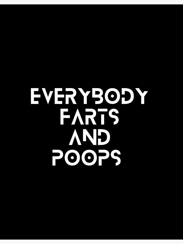"Everybody farts and poops" Sticker for Sale by leyva54 | Redbubble