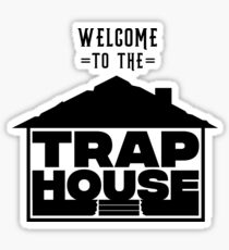 Trap House: Stickers | Redbubble