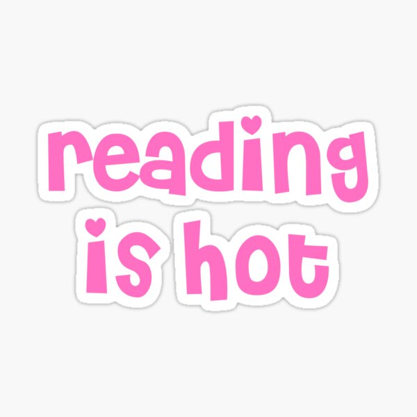 "reading is hot sticker" Sticker for Sale by maerie | Redbubble