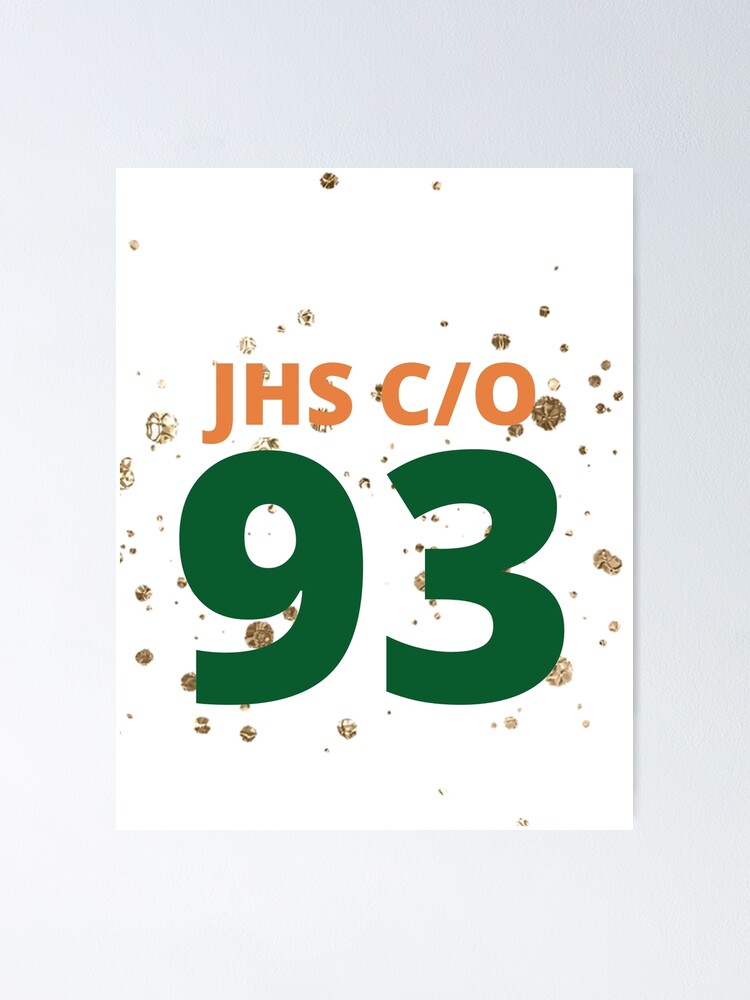"JHS Class of 93 30th Reunion Collection" Poster for Sale by ...
