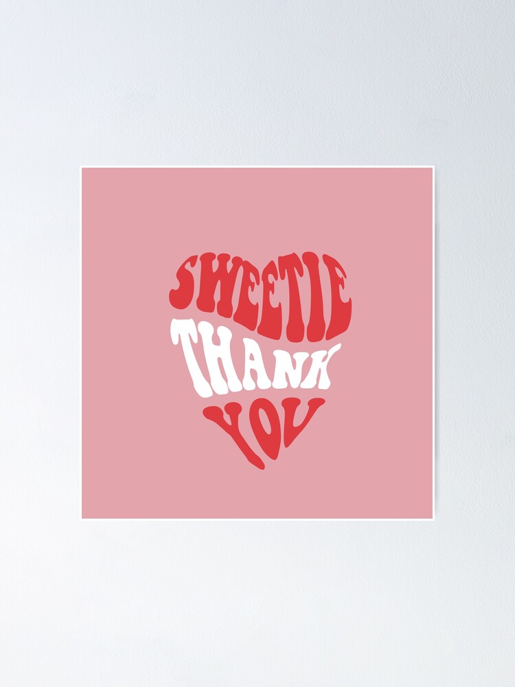 "sweetie thank you" Poster for Sale by kyowoshop-ec | Redbubble