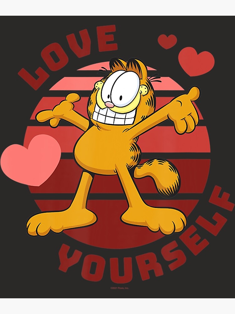 "Garfield Valentine's Day Garfield Love Yourself " Poster for Sale by ...