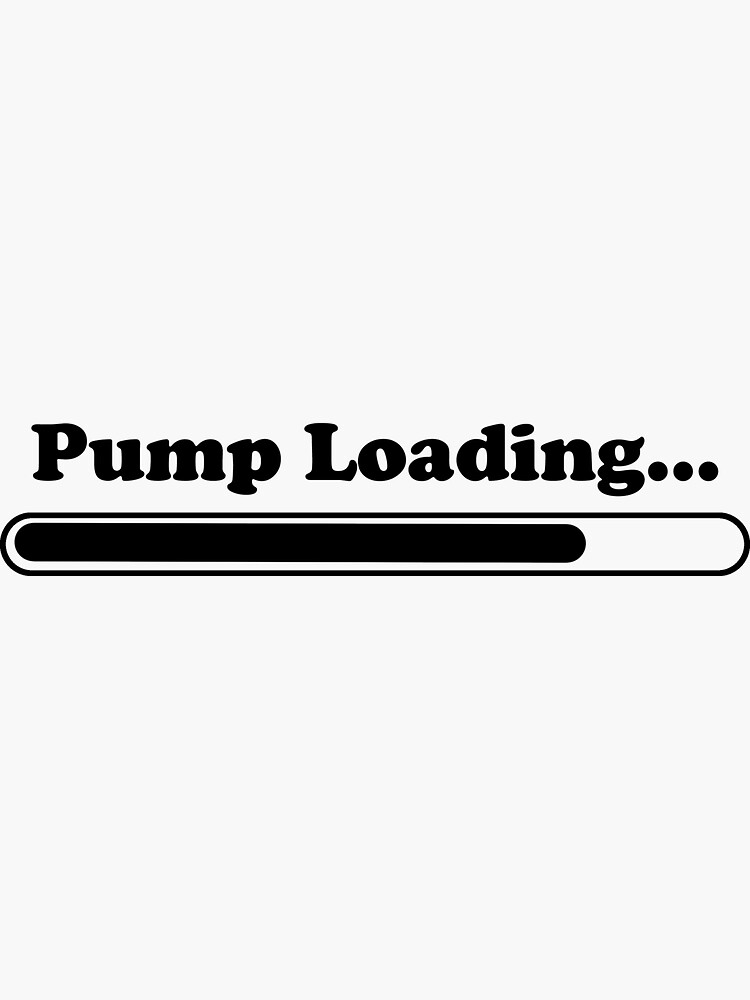 "Pump Loading" Sticker for Sale by designsbyted | Redbubble