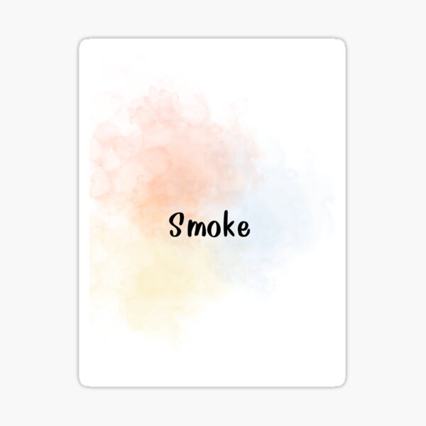 "smoke" Sticker for Sale by THOUSANd304 | Redbubble
