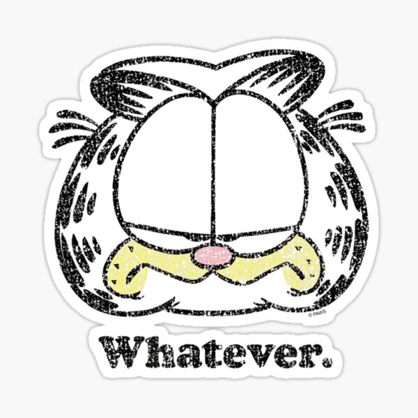 "Garfield Whatever " Sticker for Sale by worstzidekm | Redbubble