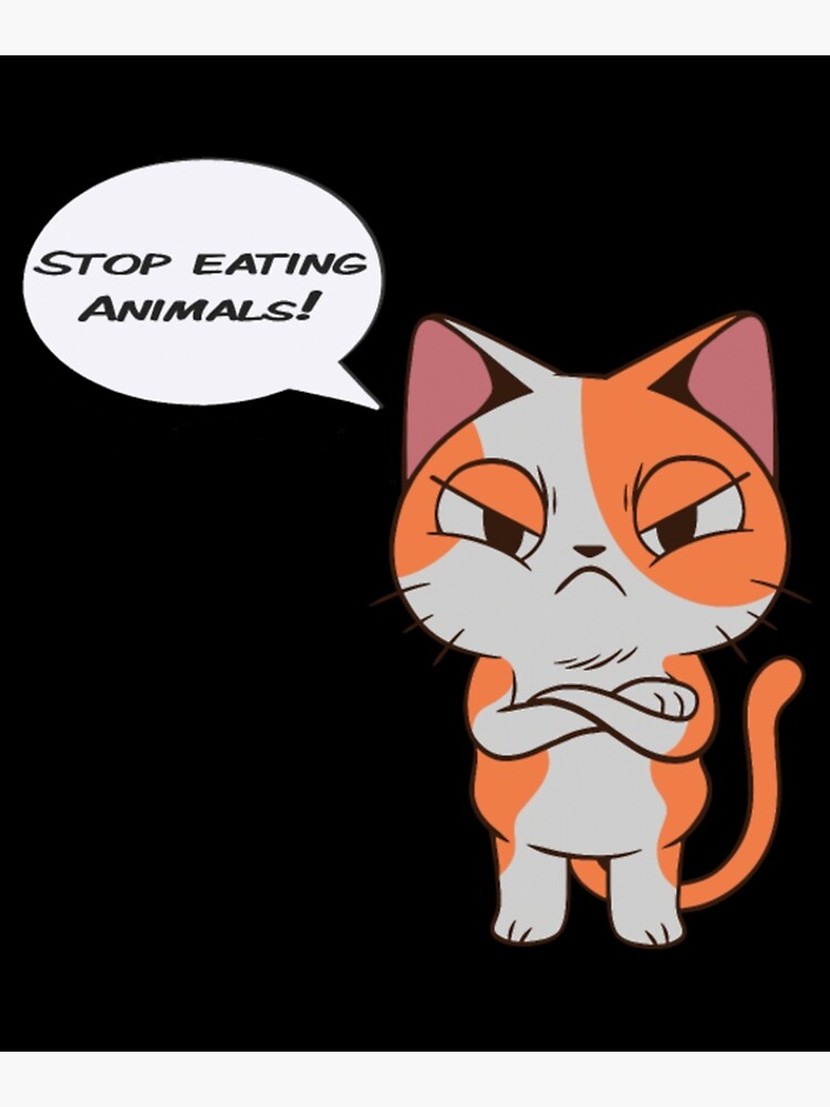 "Stop eating Animals" Poster for Sale by DaraLara | Redbubble
