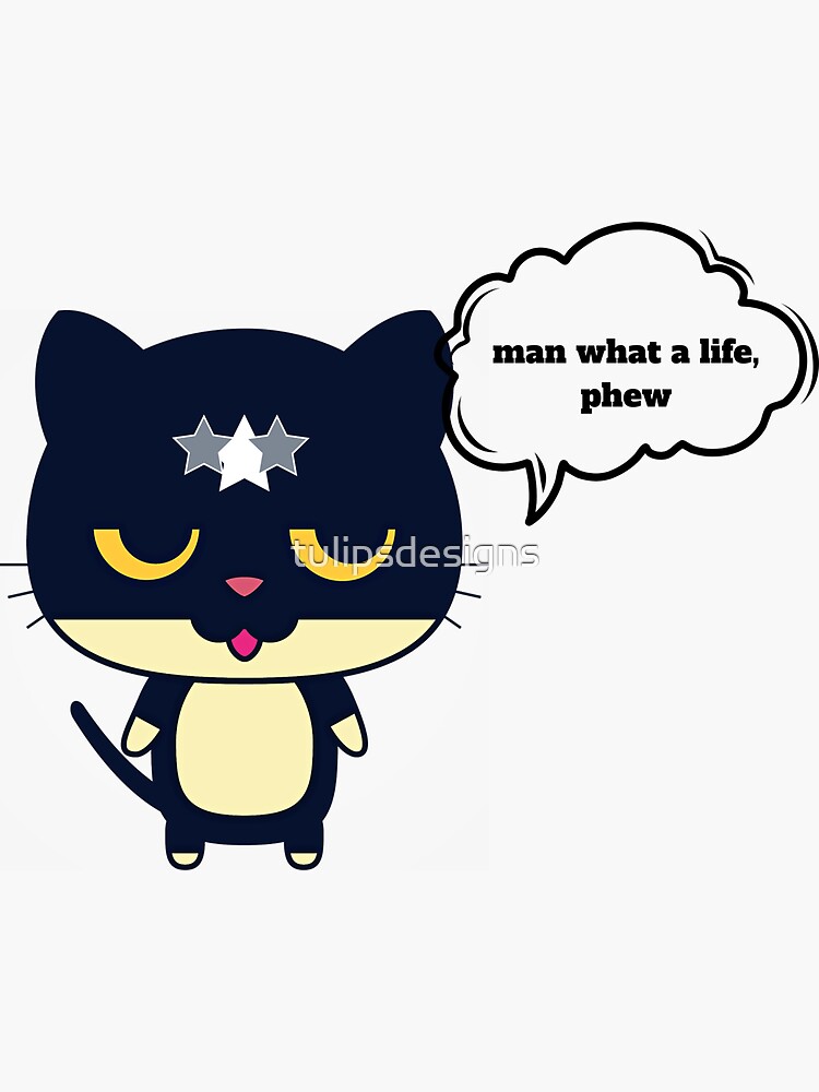 "Man what a life, phew" Sticker for Sale by tulipsdesigns | Redbubble